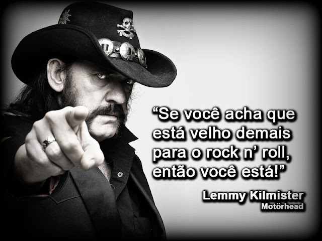 ROCK POETS : FRASE DE MOTORHEAD (LEMMY KILMISTER)