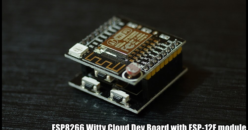 Arduino-er: ESP8266 Witty Cloud Development Board with ESP-12F module