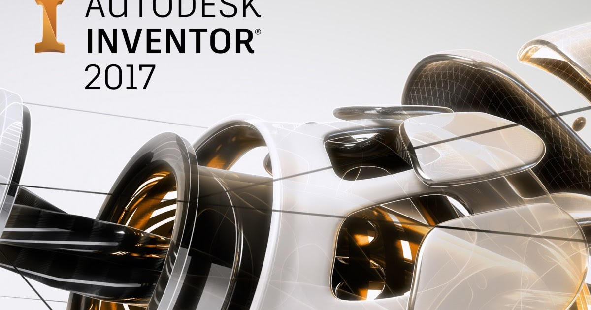 What’s New Inventor 2017 – Overview | Autodesk Inventor