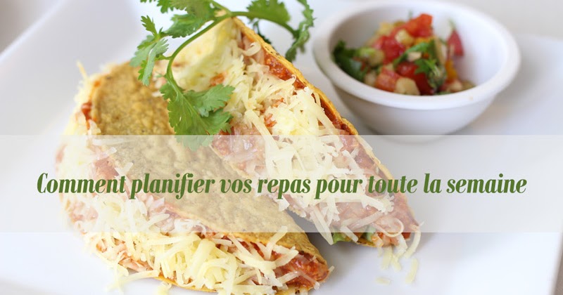 Comment planifier vos repas pour toute la semaine | Coupons au Québec