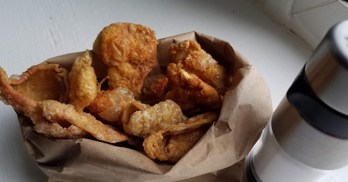 Fried Chicken Rinds ~ Preesi ... Food Whore
