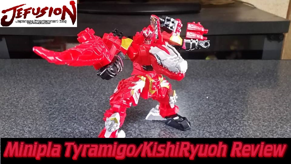 Minipla Tyramigo/Kishiryuoh Review - JEFusion