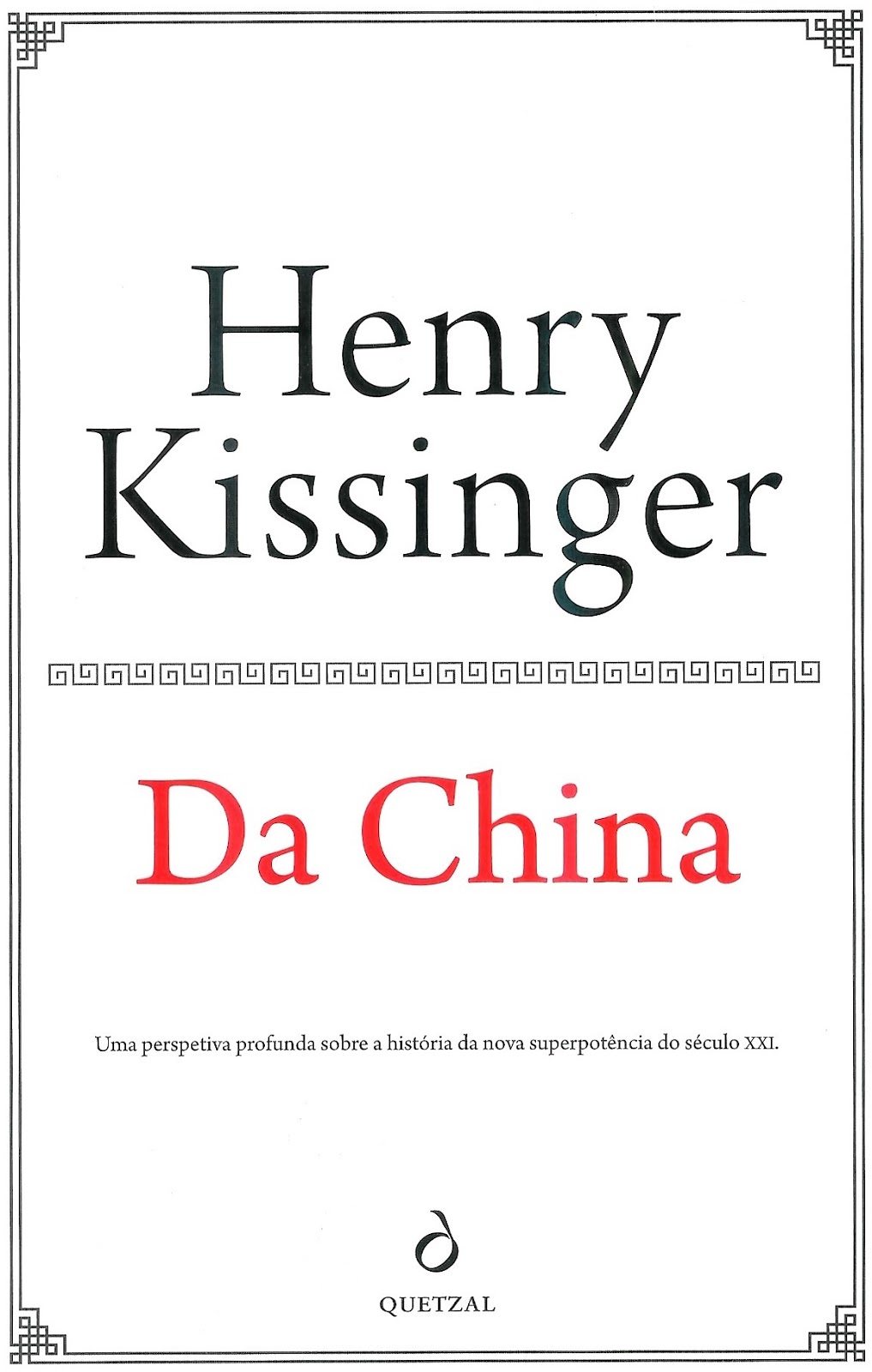HENRY KISSINGER - DA CHINA