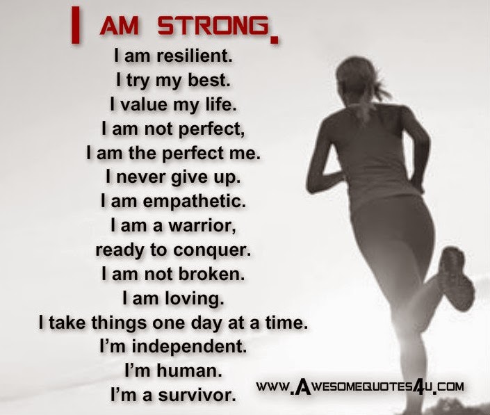 Awesome Quotes: I am strong.