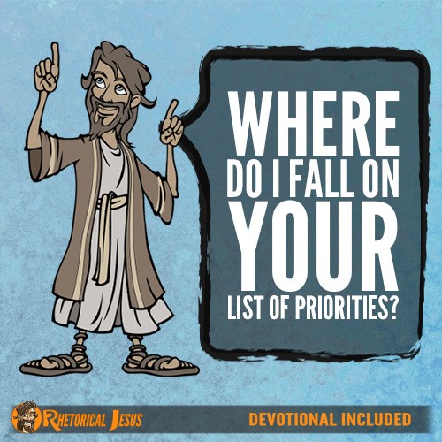 A Pathway to God's Presence: Where do I fall on your list of priorities?