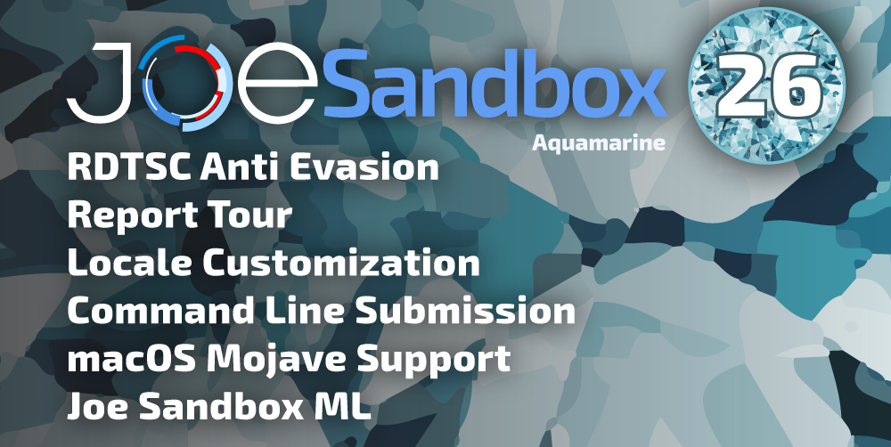 Deep Malware Analysis - Joe Sandbox 26.0.0 - Aquamarine is ready!