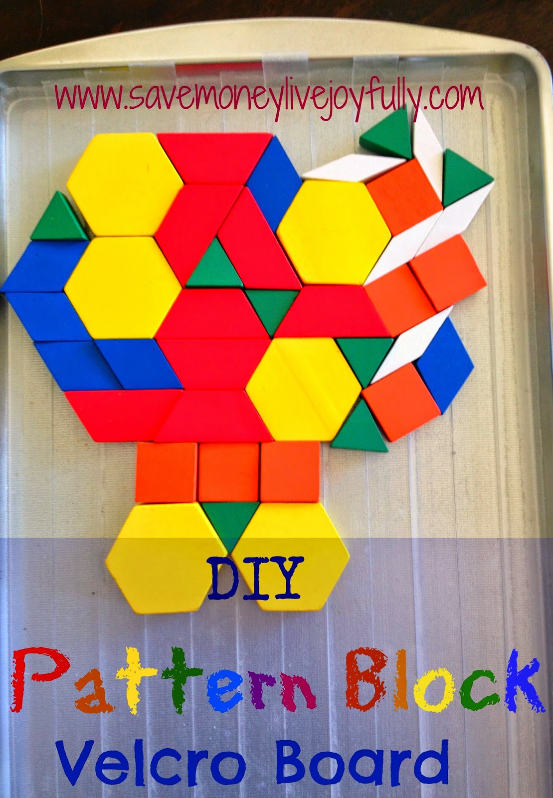 Save Money, Live Joyfully: DIY Pattern Block Velcro Board