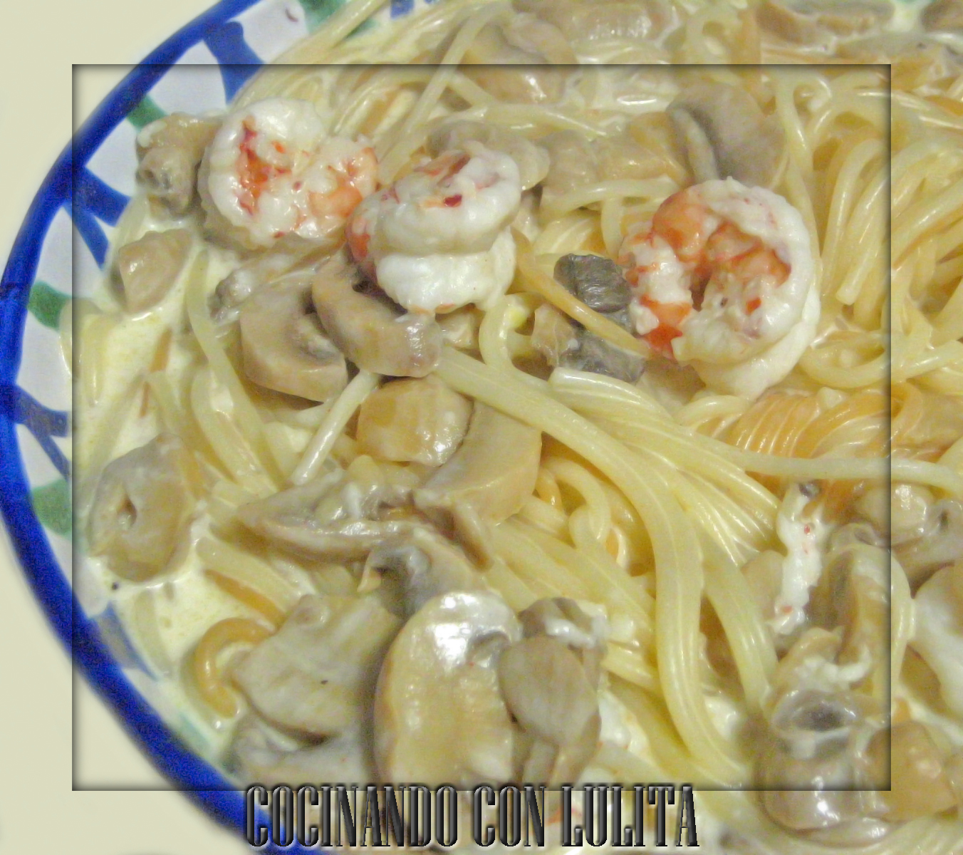 COCINANDO CON LULITA: PASTA MAR Y TIERRA CON QUESO CREMA