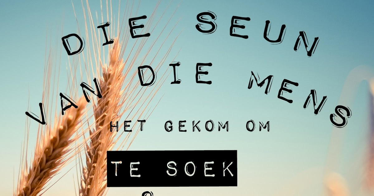 Afrikaanse Bybelverse: om te soek en te red wat verlore was