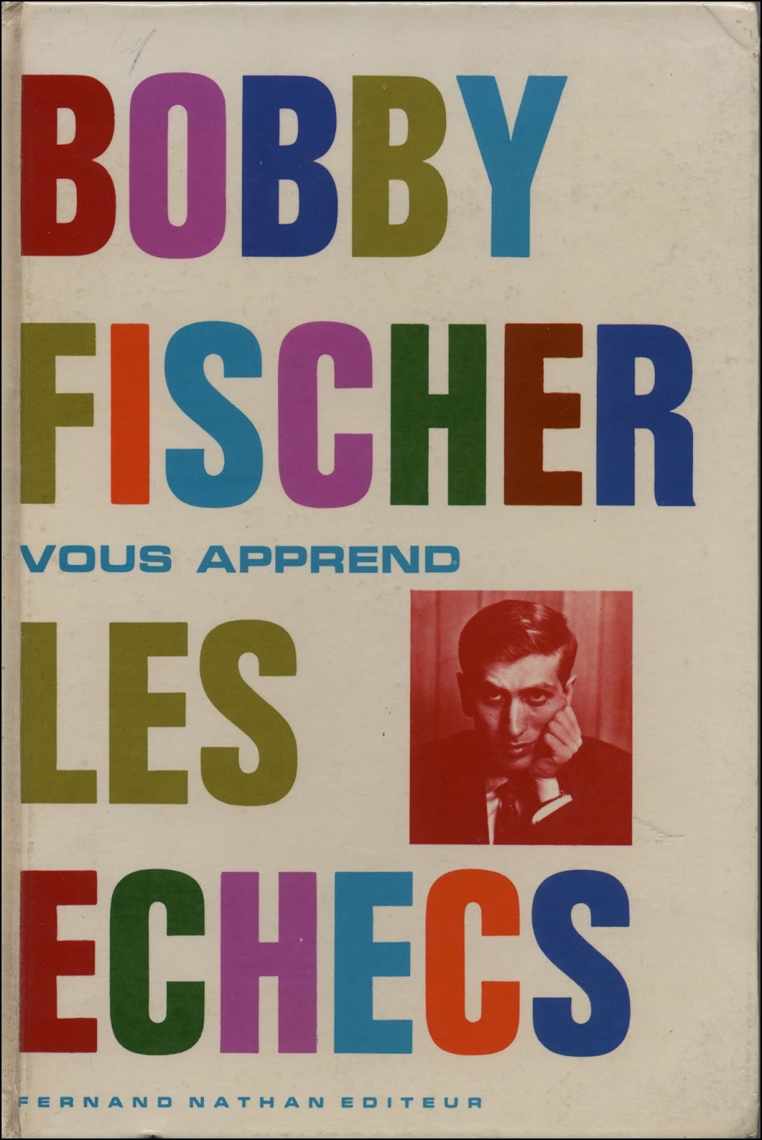 Chess Book Chats: Beginners Chess by Bobby Fischer, and Bobby Fischer ...