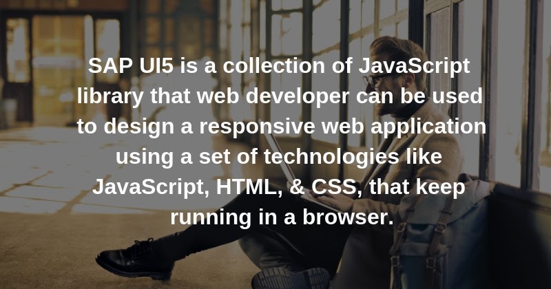 SAP UI5 Advantages & Features