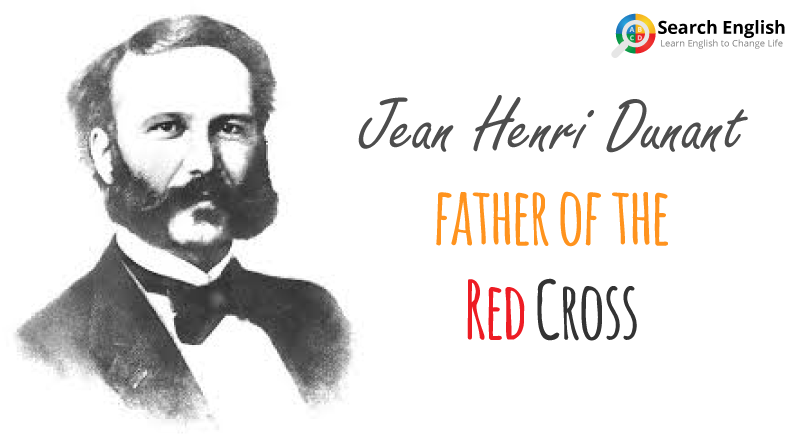 Jean Henri Dunant father of the Red Cross - Technology Update On 365 Days