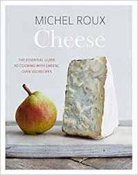 Carole's Chatter: Cheese By Michel Roux