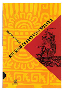 Leitura ObrigaHISTÓRIA: Matthew Restall - Sete mitos da conquista espanhola