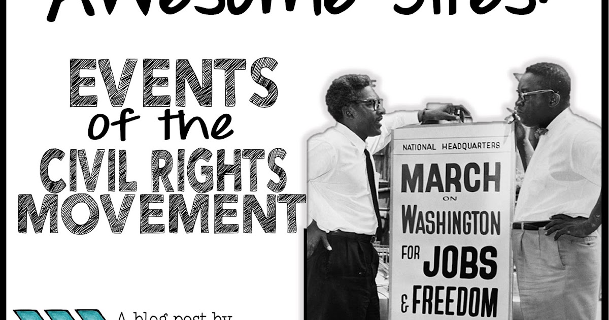 Helpful Websites for Important Events During the Civil Rights Movement ...