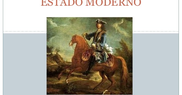 estados y las organizaciones : 7. El estado moderno y sus caracteristicas