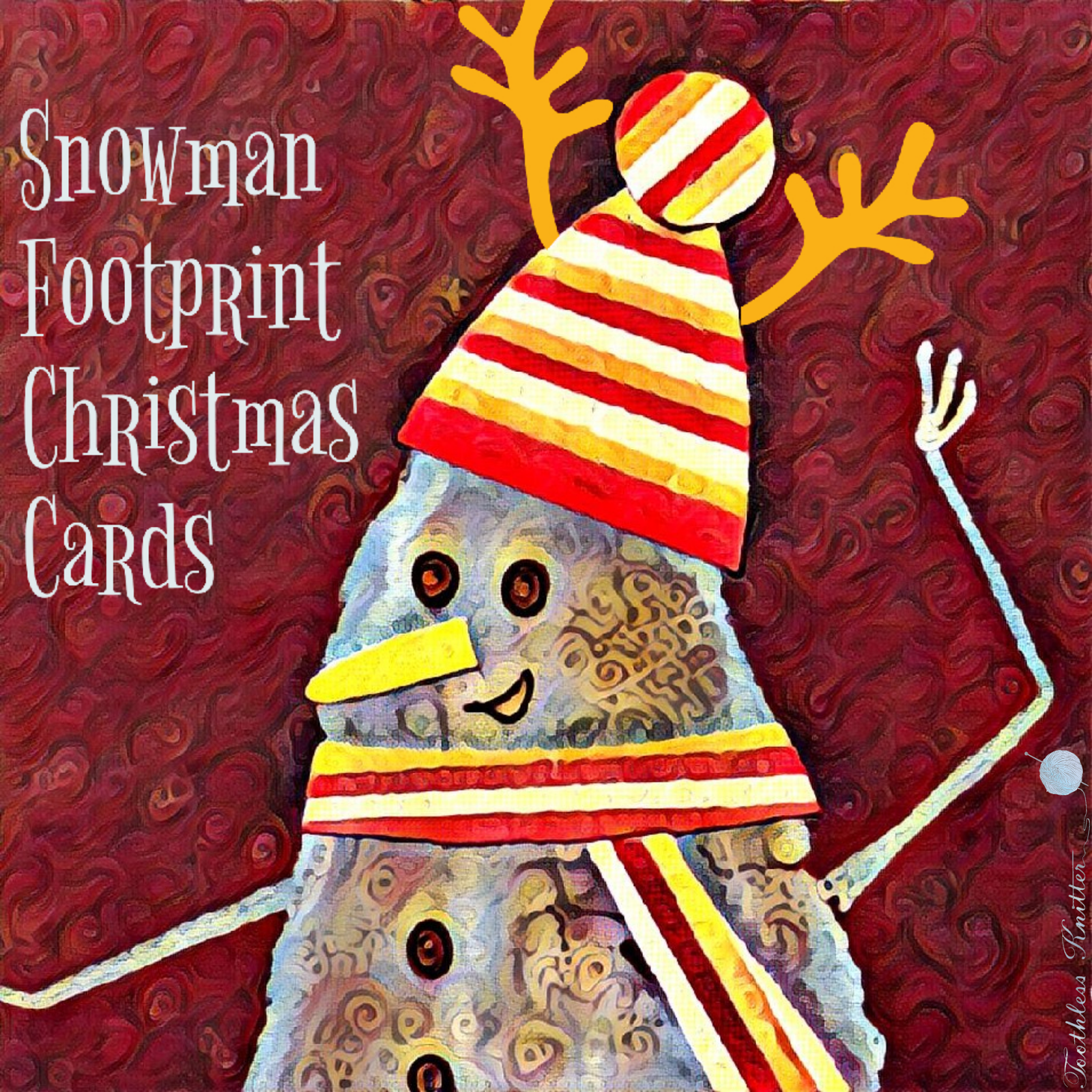 Toothless Knitter: Snowman Footprint Christmas Cards