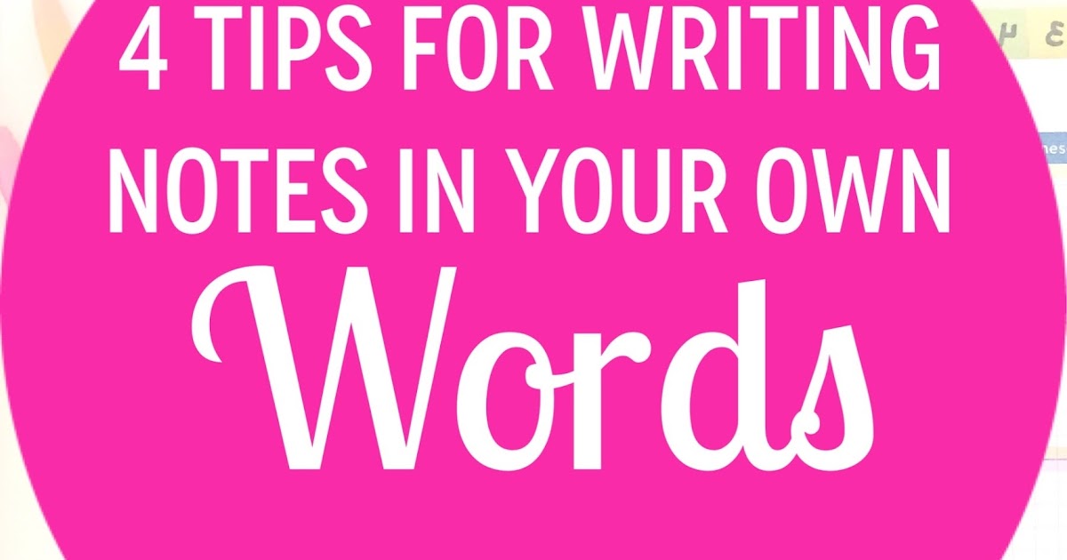 organized-charm-4-tips-for-writing-notes-in-your-own-words