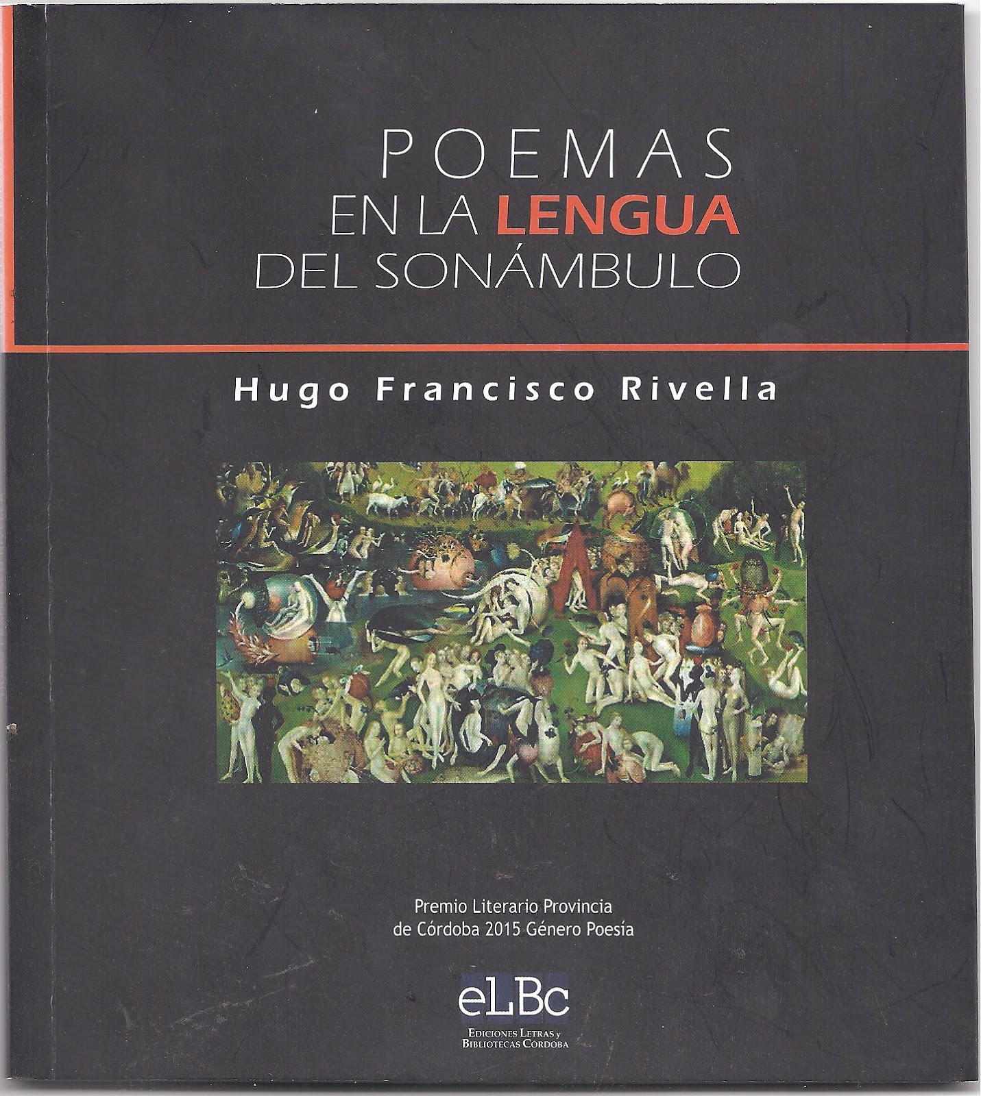 MIS [RE]LECTURAS: POEMAS EN LA LENGUA DEL SONÁMBULO, Hugo Fco. Rivella