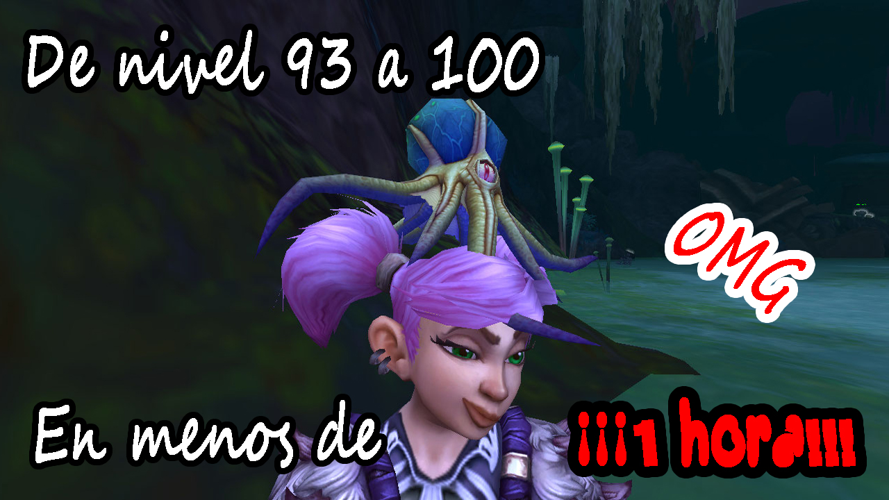 World of Warcraft: Sube de nivel 93 a 100 en menos de 1 hora