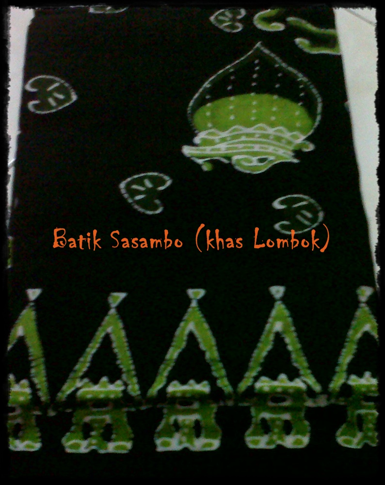 Lombok, Mule Tetu Balenku.: Batik Sasambo (Batik khas NTB) part 2