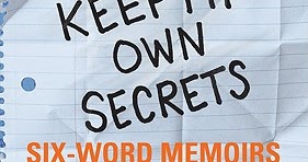 Reading Nook: Review: I Can't Keep My Own Secrets: Six-word Memoirs by ...