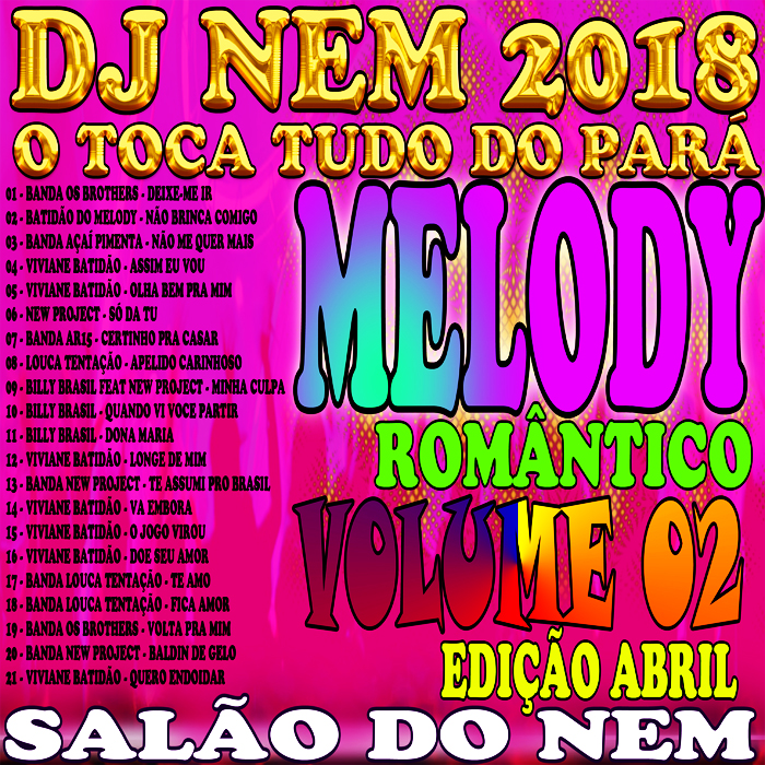 CD DE MELODY ROMÂNTICO EDIÇÃO ABRIL DJ NEM 2018 - Radio Mania Do Melody