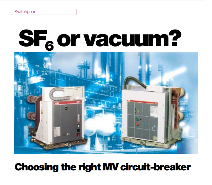 Choosing The Right MV Circuit-Breaker SF6 or Vacuum? - ABB - Elec.Eng.World