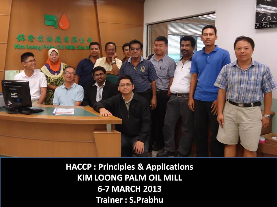 prabhu the trainer: GMP+ and HACCP Training for Kim Loong Palm Oil Mill