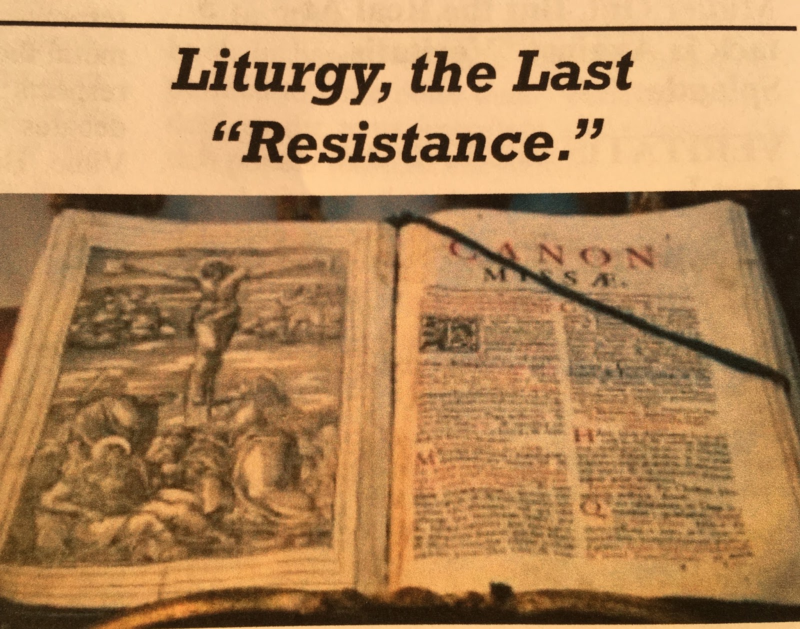 Orbis Catholicus Secundus: Sacred Liturgy: the Last Resistance