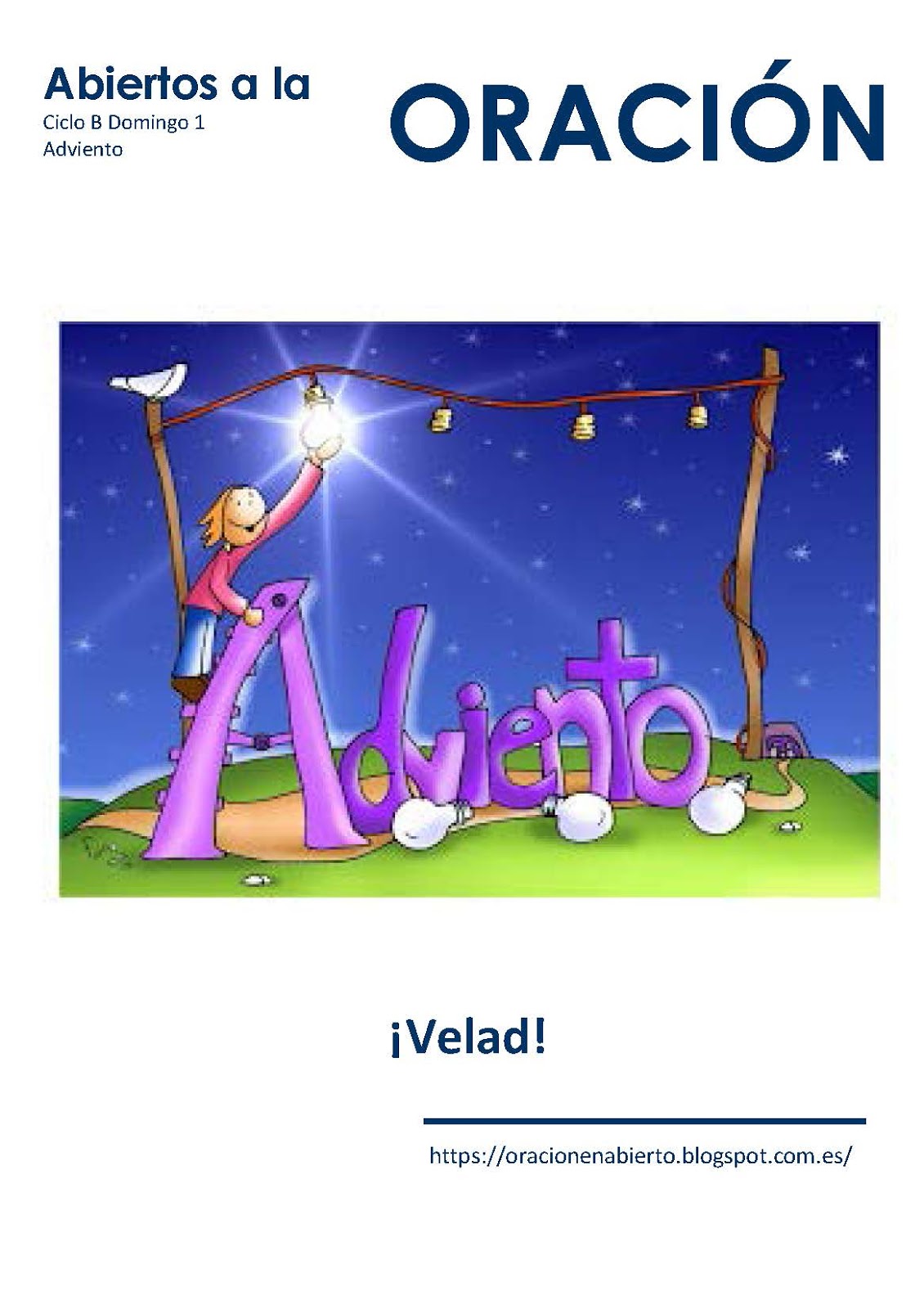Oración en Abierto: Ciclo B Tiempo de Adviento 1 (BADV01) ¡Velad!