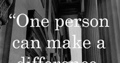 One person CAN make a difference – Good or Bad
