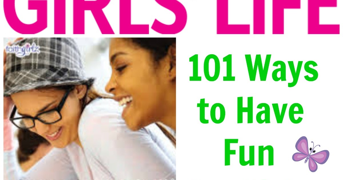 Via Bella: 101 Ways to Have Fun for Girls