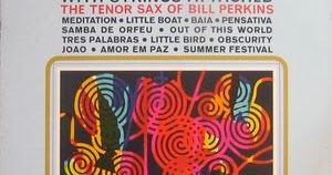 bossa nova WITH STRINGS ATTACHED THE TENOR SAX OF BILL PERKINS
