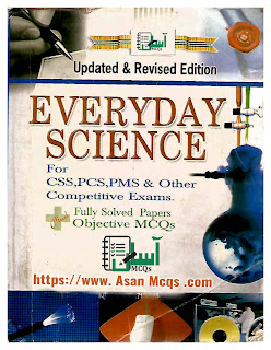 Everyday Science For CSS, PCS, PMS & Other Competitive Exam - Asan Mcqs