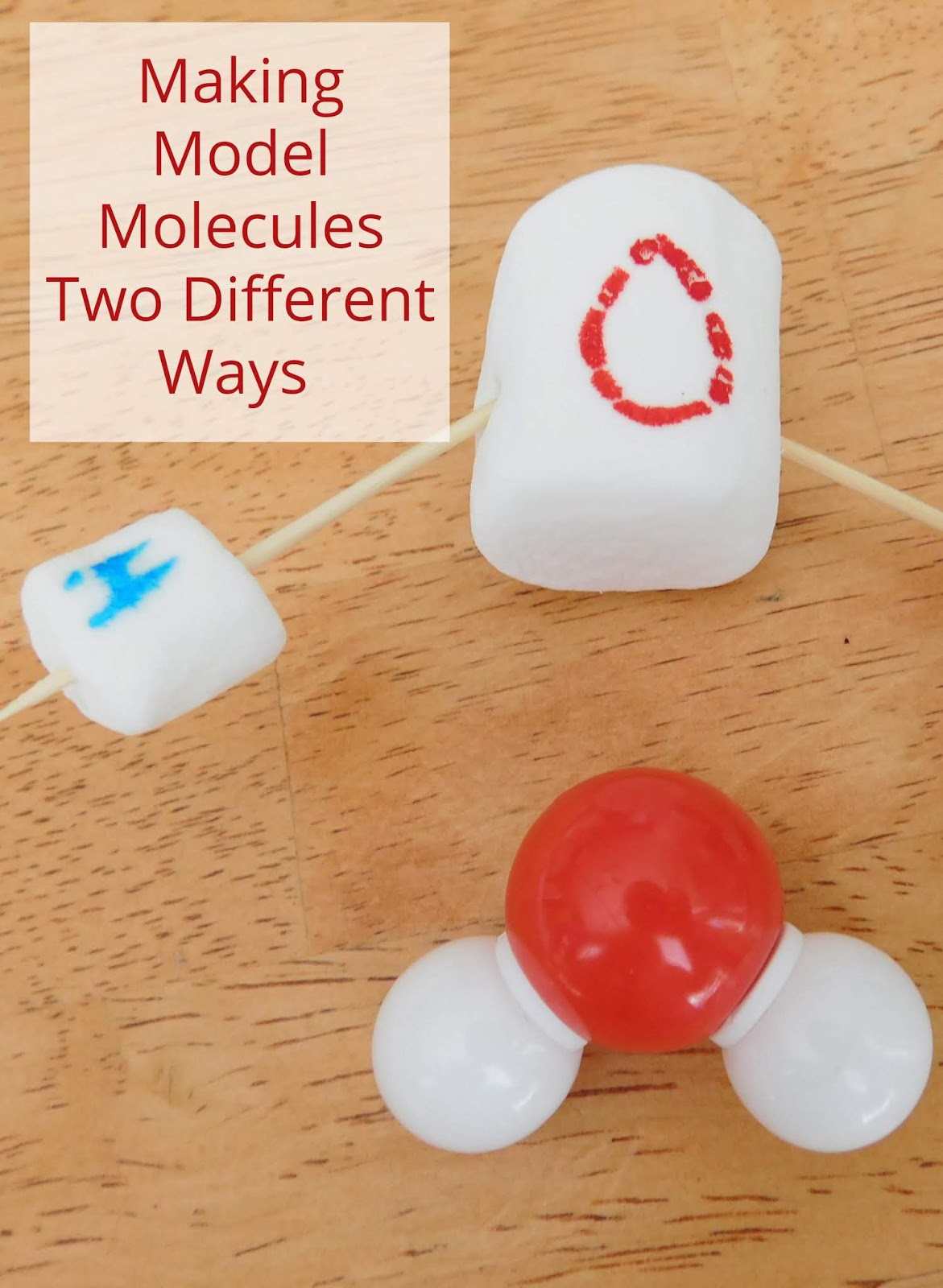 100 Days of Science #47 & 48-- Making Model Molecules Two Ways