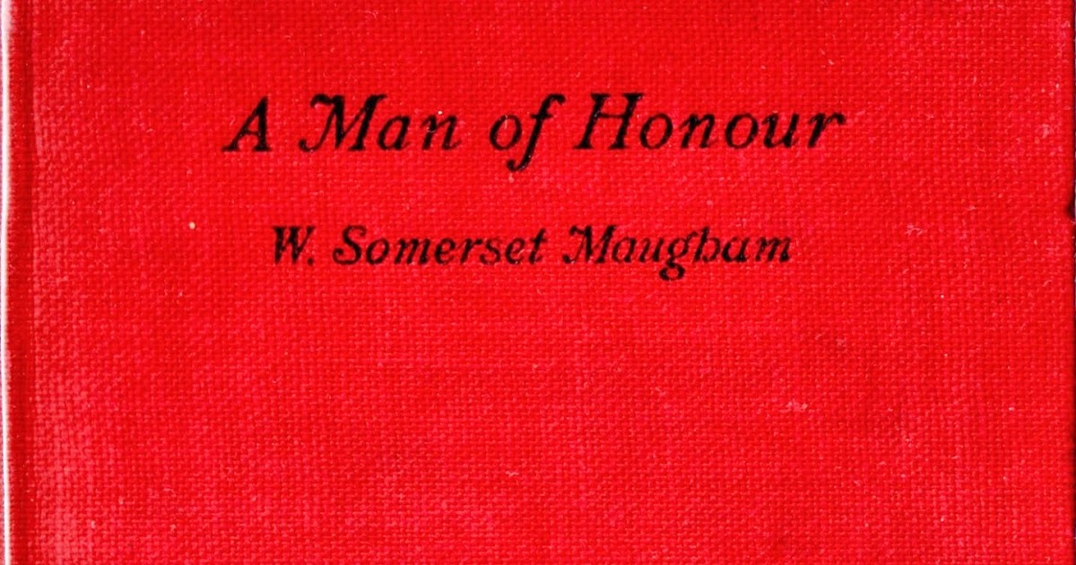 A Man of Honour 1912 William Heinemann