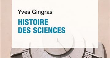 Rives et dérives: Histoire des sciences - Yves Gingras