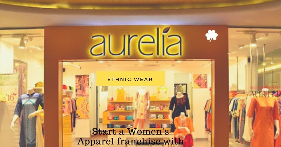 India Franchise Blog: Aurelia Women's Wear Franchise Expands in India ...