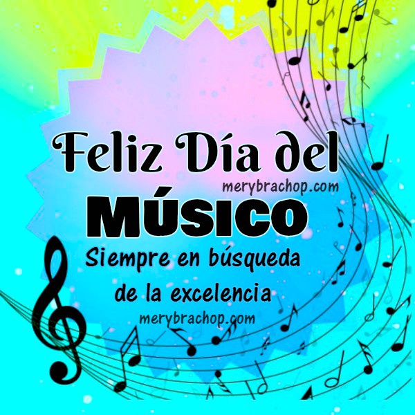 Frases de Aliento para un Músico. Feliz Día del Músico, 22 de Noviembre