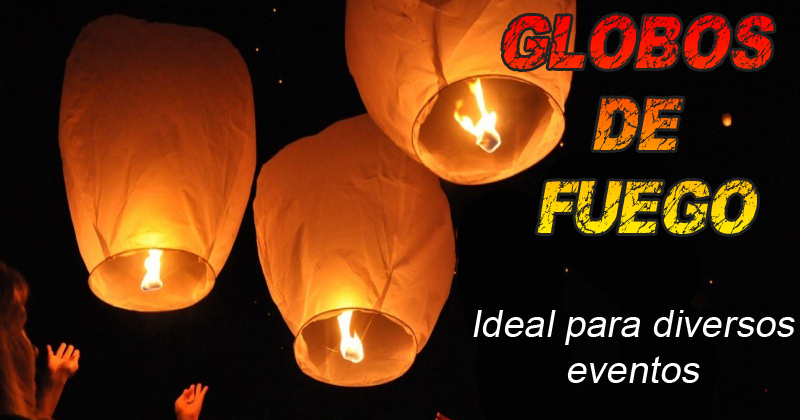 Globos de fuego en Trujillo - Globos de Fuego Trujillo