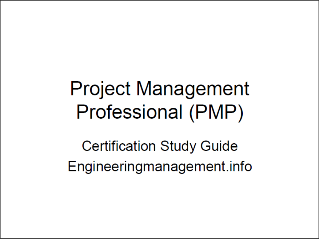 Project Management Professional (PMP) Certification Study Guide