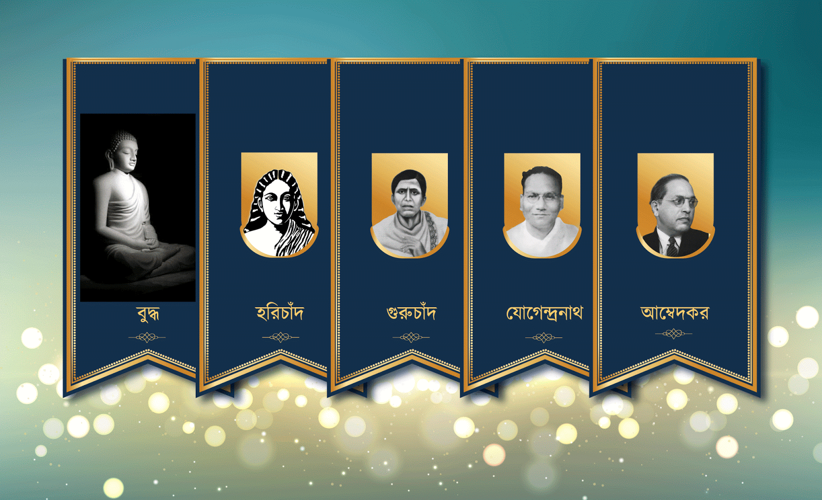 Buddha Harichand Guruchand Jogendhanath Ambedkar