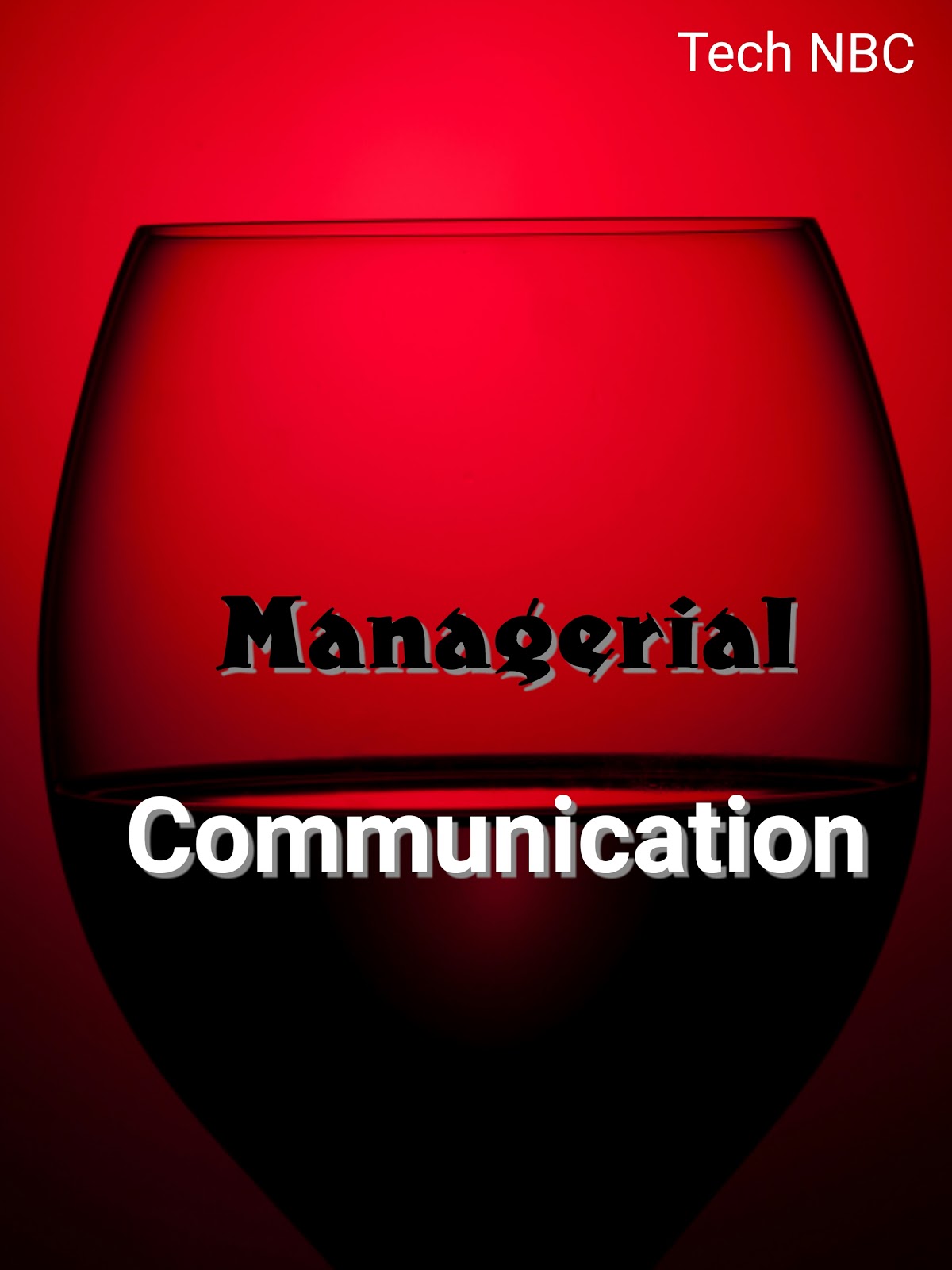 Managerial Communication: Managerial Communication