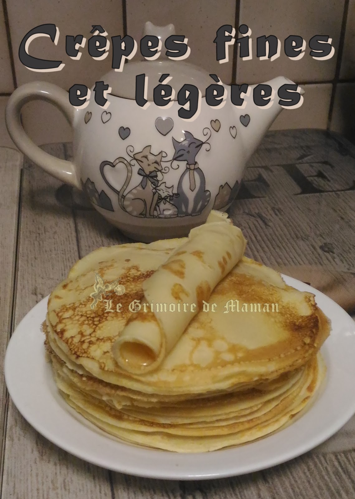 Crêpes fines et légères