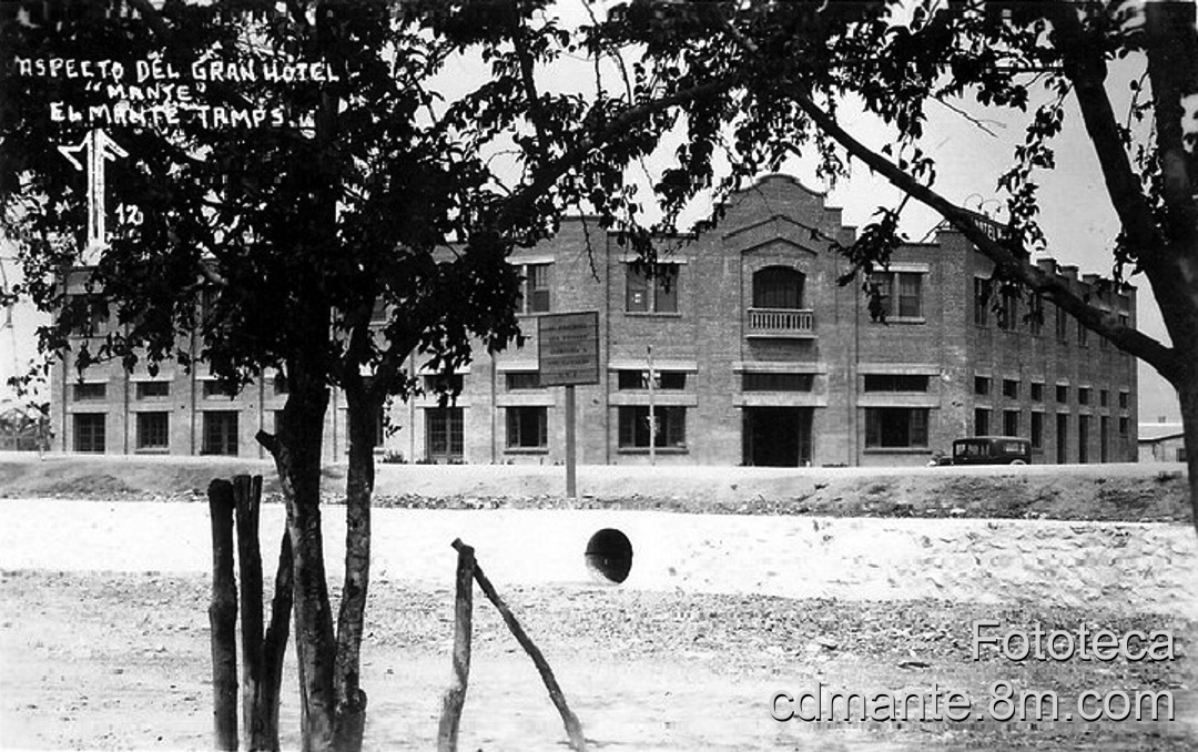 HISTORIA DE EL MANTE TAMAULIPAS: IMÁGENES HISTÓRICAS DE EL MANTE