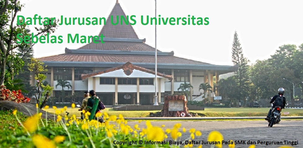 Daftar Fakultas Jurusan UNS Universitas Sebelas Maret Lengkap Terbaru ...