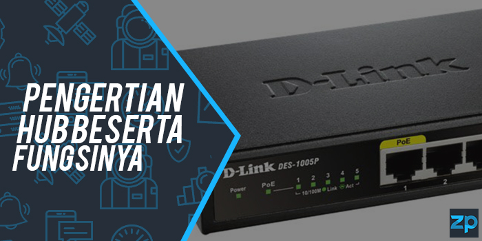 Pengertian Hub Dan Fungsinya - ZYMIIPEDIA