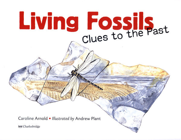 Caroline Arnold Art and Books: Review of LIVING FOSSILS in Booklist