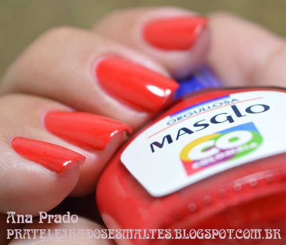 Prateleira dos Esmaltes - Ana Prado: 0063- Masglo - Orgullosa